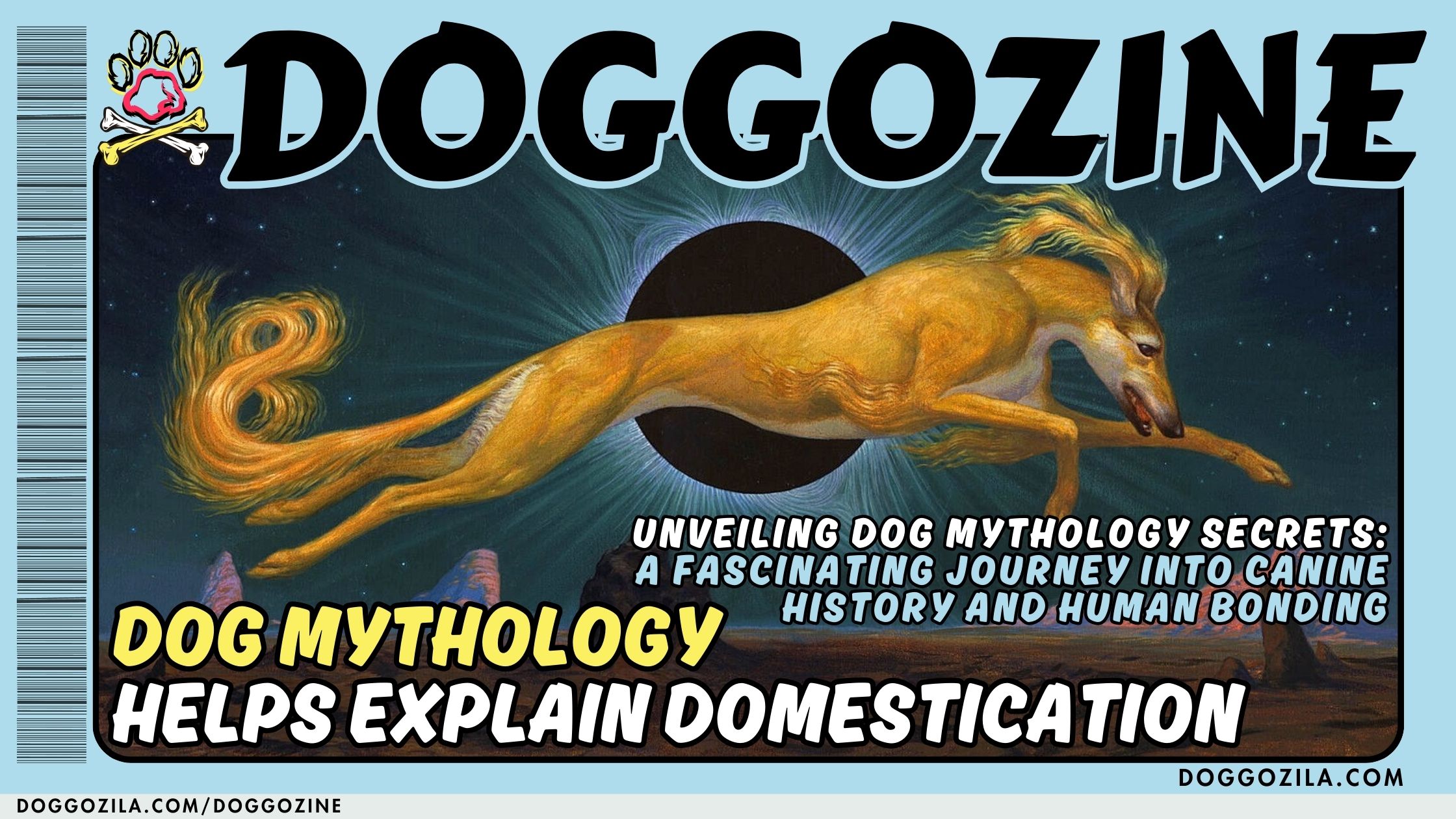 Dog Mythology Helps Explain Domestication • Doggozila Magazine