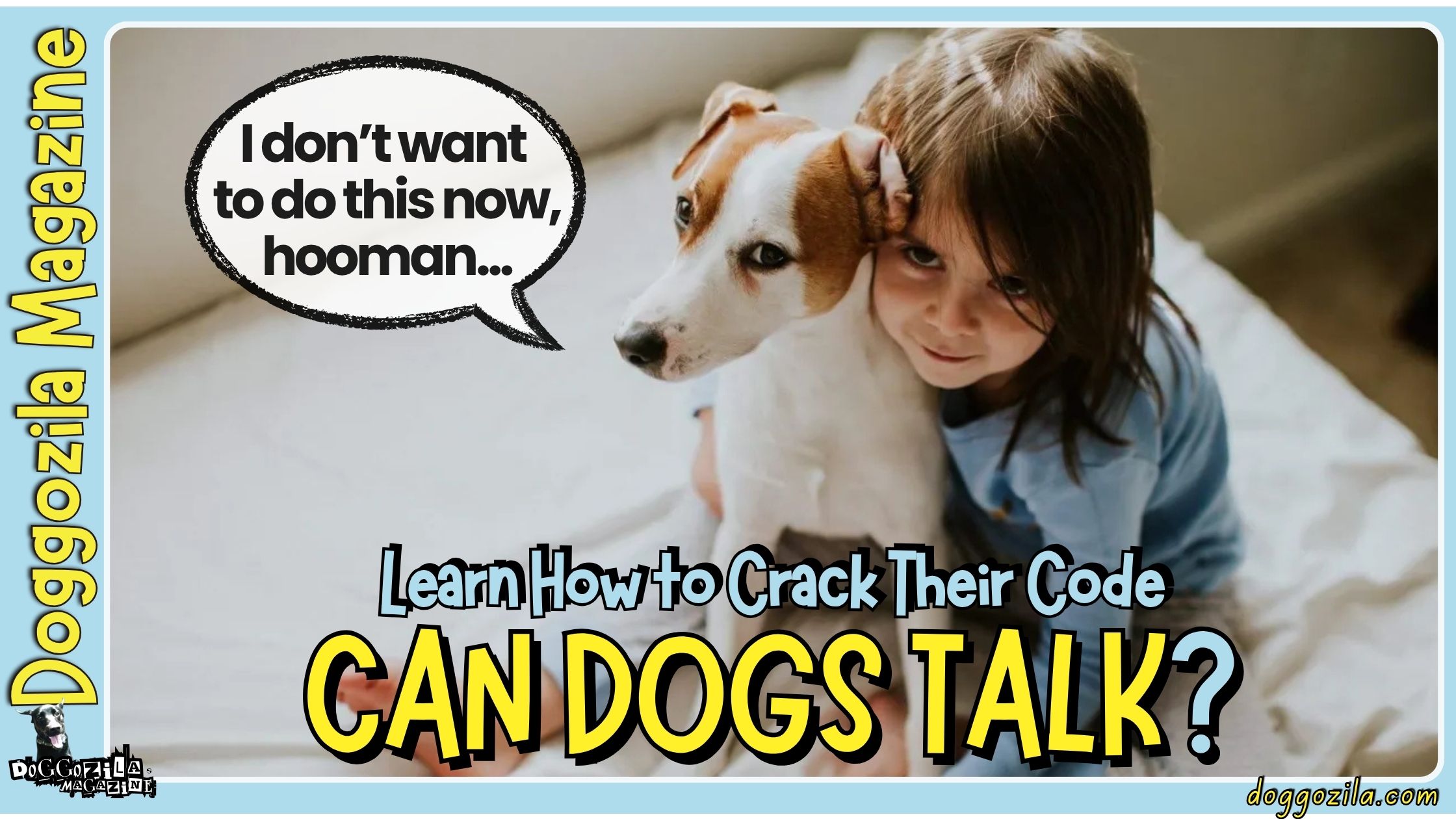 Can Dogs Talk and How to Crack Their Code? • Doggozila Magazine