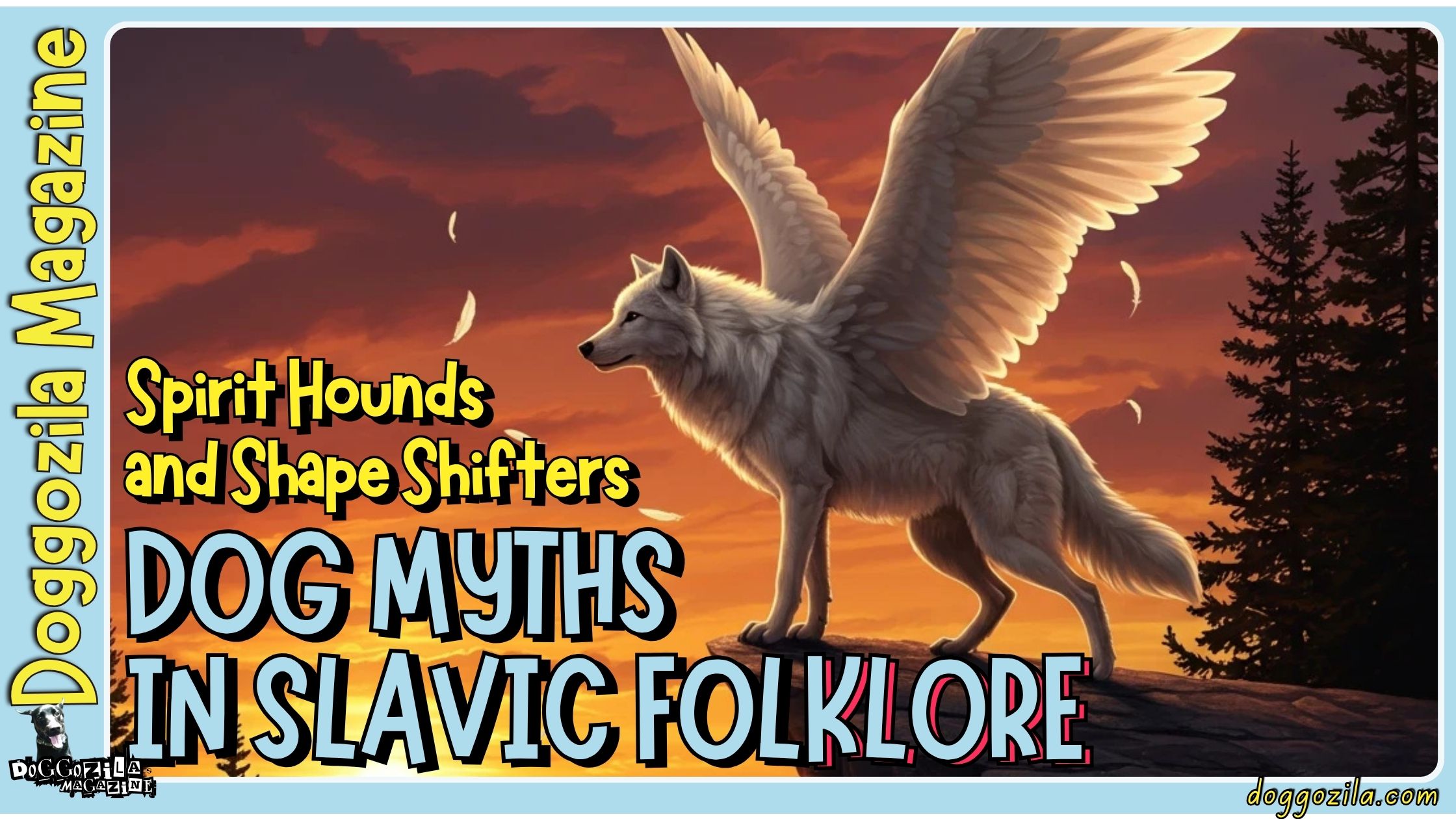 Dog Myths in Slavic Folklore: Spirit Hounds and Shape Shifters • Doggozila