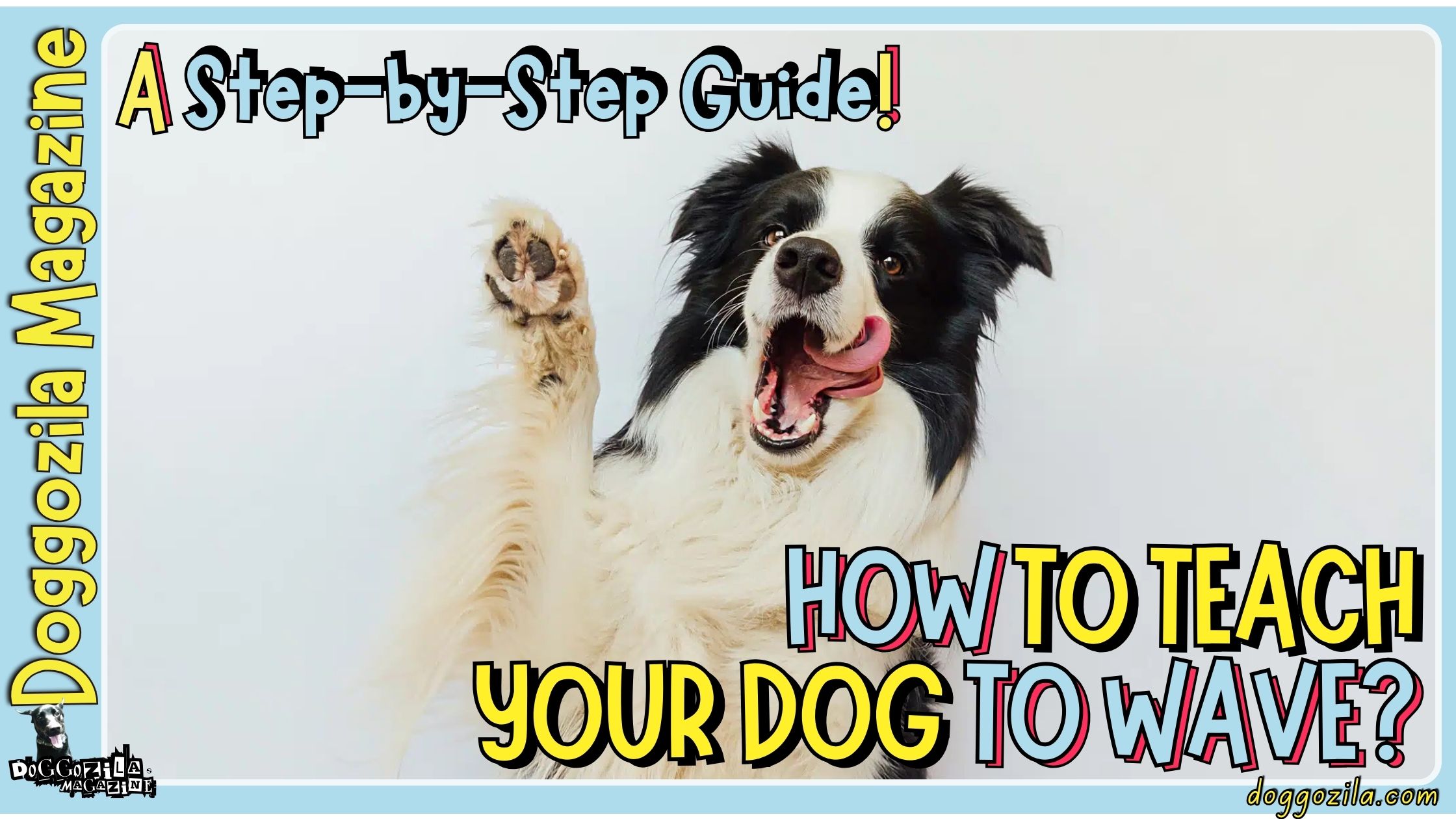 How to Teach Your Dog to Wave? A Step-by-Step Guide • Doggozila Magazine